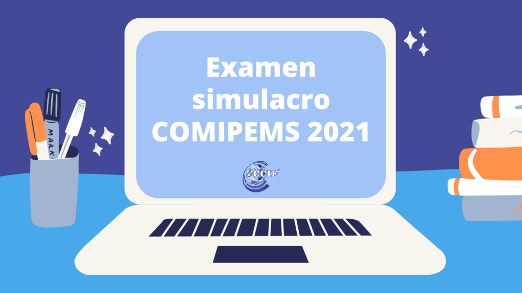 Examen simulacro COMIPEMS 2021 | CCIE
